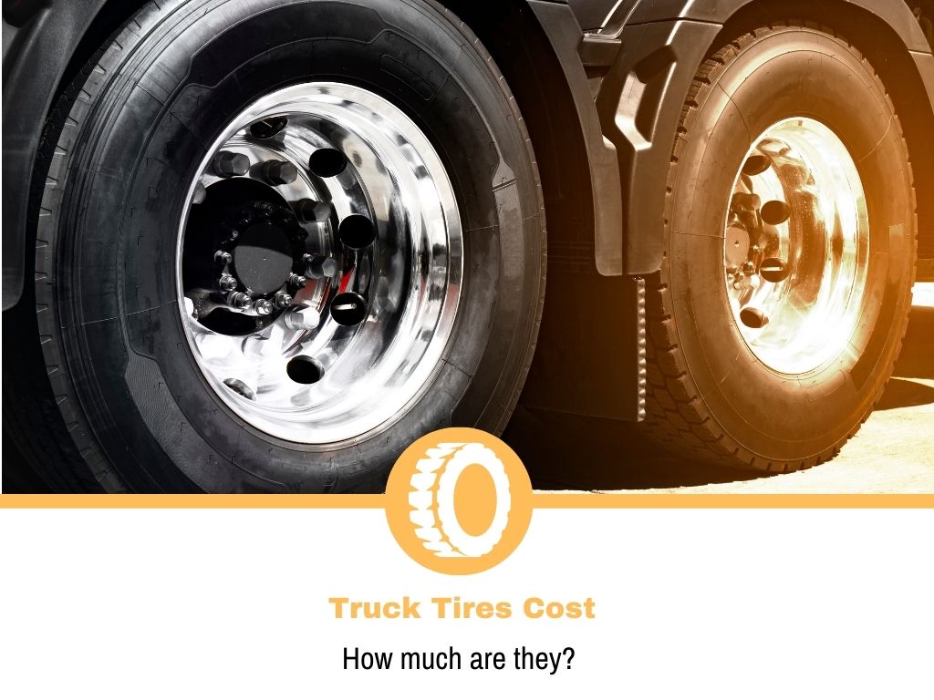 Truck Tires Cost How Much Are They 