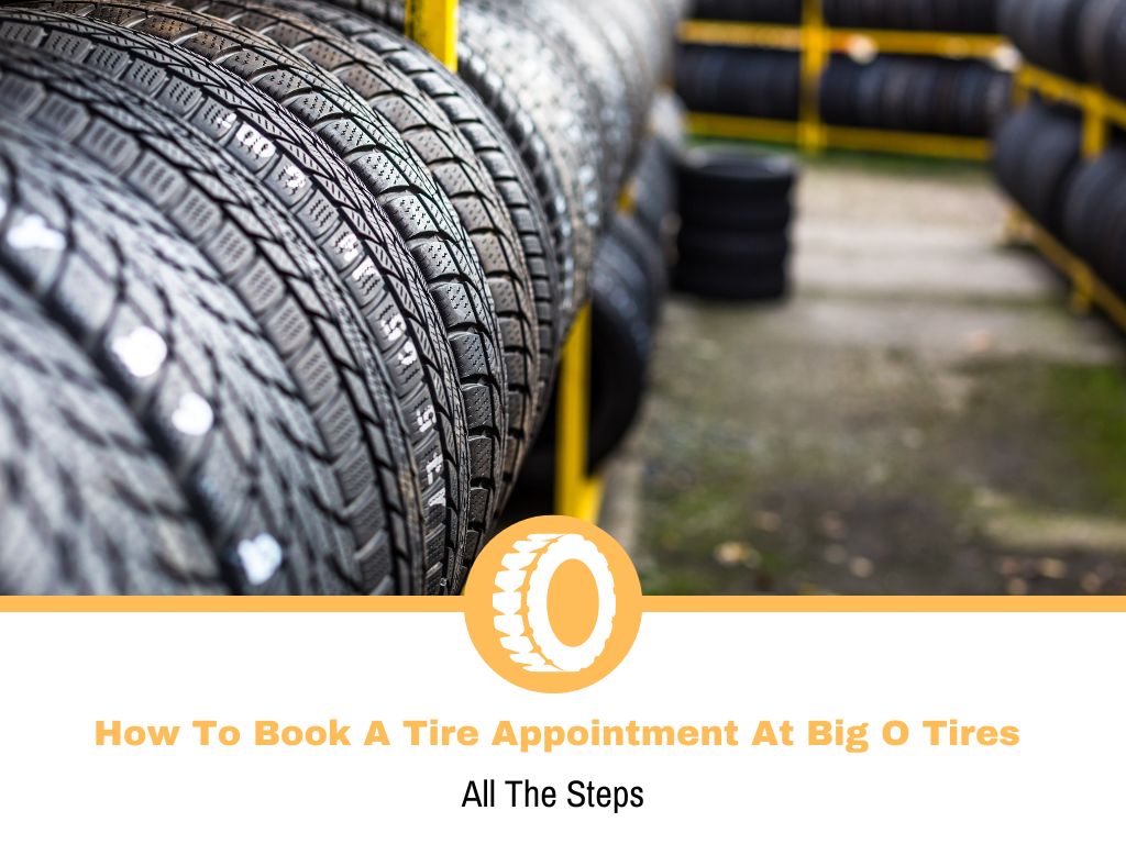 How To Book A Tire Appointment At Big O Tires Tire Hungry